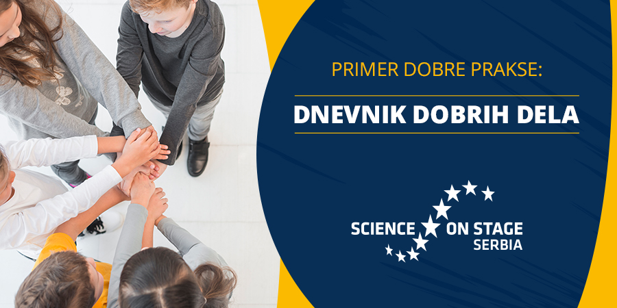 Primer dobre prakse ,,Dnevnik dobrih dela” - Science on Stage Serbia